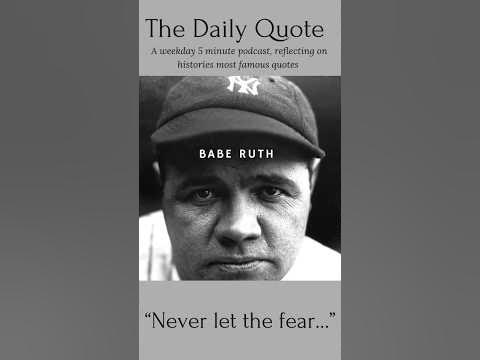 Wisdom from Babe Ruth. Check out “The Daily Quote” podcast. #baberuth # ...