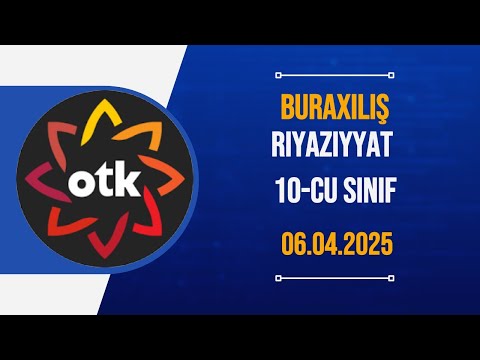 6 aprel otk 10-cu sinif riyaziyyat