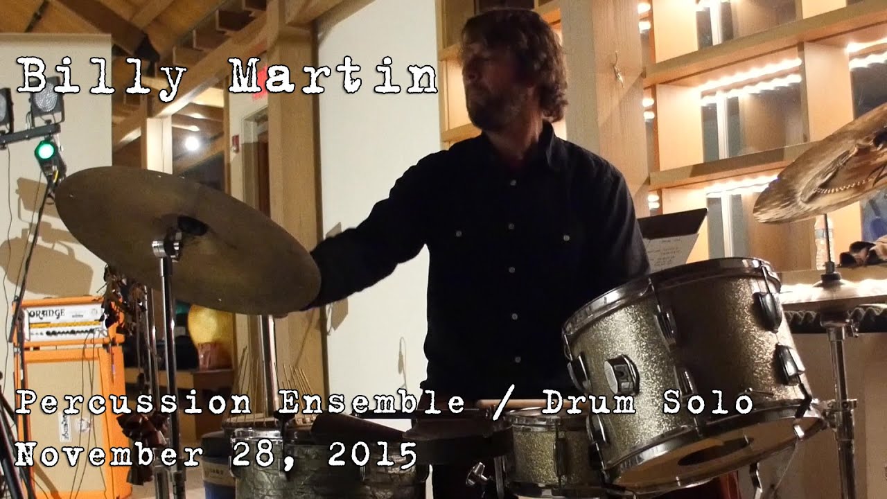 Billy Martin: Percussion Ensemble / Drum Solo [HD] 2015-11-28 - Kent ...