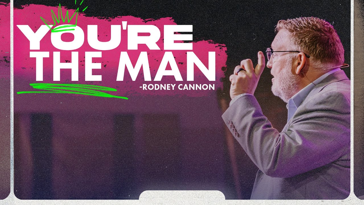 You're The Man // Rodney Cannon // Ridge Community Church - YouTube