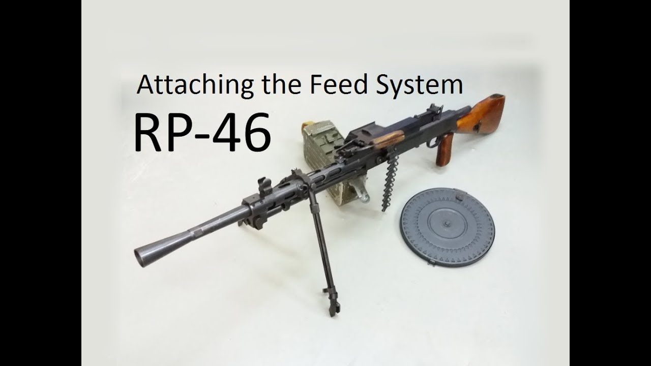 RP-46 machinegun; attaching the feed system - YouTube