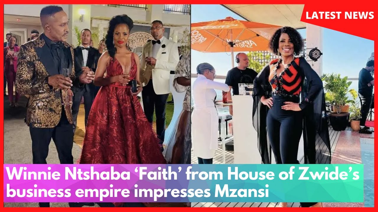 Winnie Ntshaba ‘Faith’ from House of Zwide’s business empire impresses ...