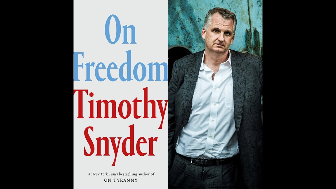 WorldOregon presents Timothy Snyder: A Conversation On Freedom & Tyranny - YouTube