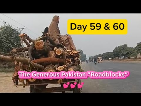 Day 59 & 60 - The Generosity Of Pakistan "Roadblocks" - YouTube