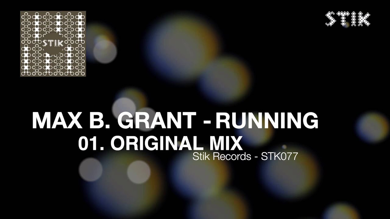 Max B. Grant - Running (Original Mix) - YouTube