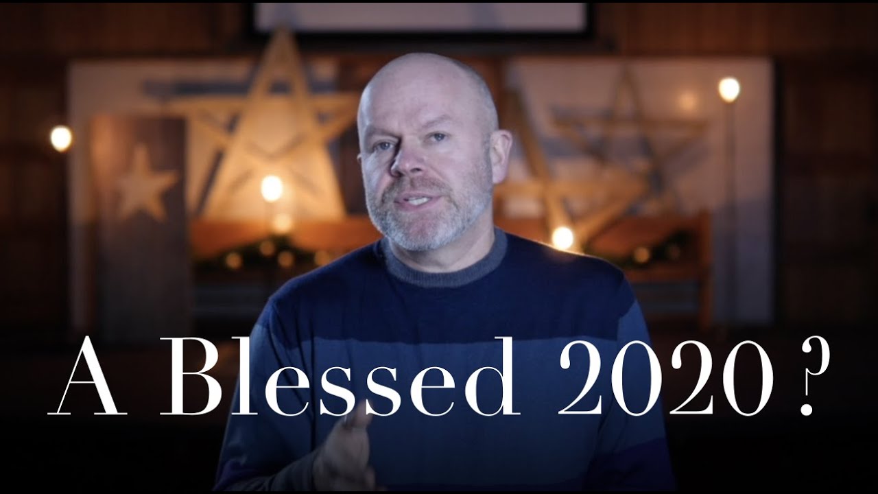 A Blessed 2020? | New Year’s Eve - YouTube