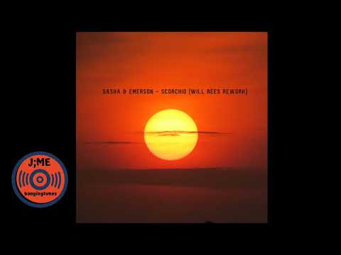 Sasha & Emerson - Scorchio (Will Rees Rework)