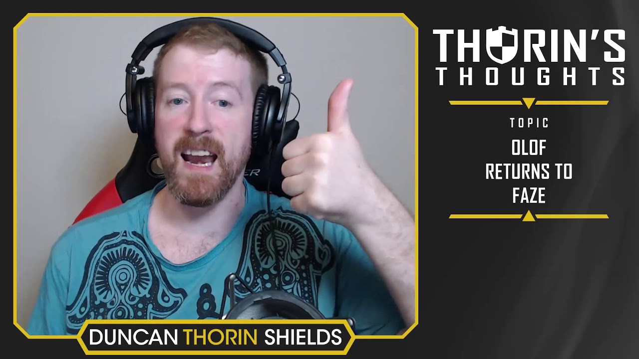 Thorin's Thoughts - olof Returns to FaZe (CS:GO) - YouTube