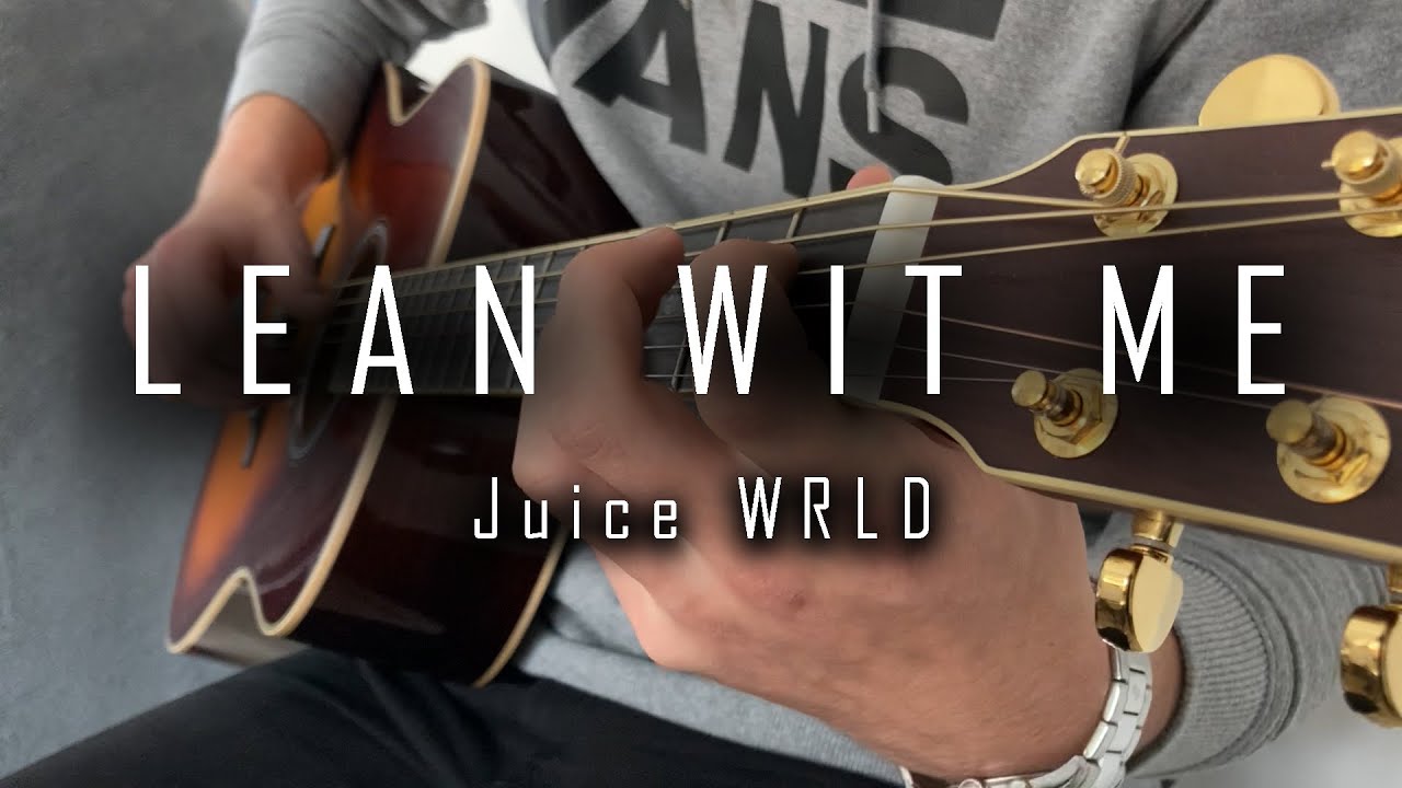 Lean Wit Me - Juice WRLD [FREE TABS] Fingerstyle Guitar Cover - YouTube