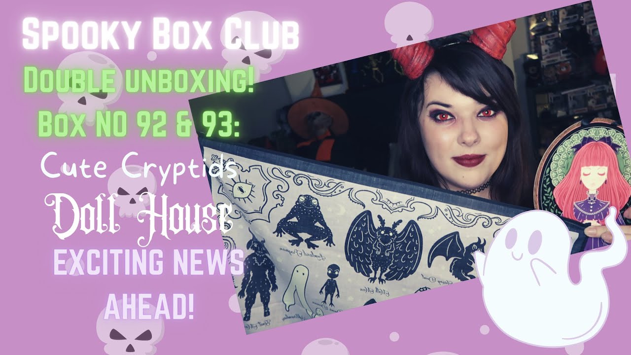 Spooky Box Club DOUBLE UNBOXING No' 92 & 93 : Cryptid Cuties & Doll House| WE'VE GOT NEWS! - YouTube