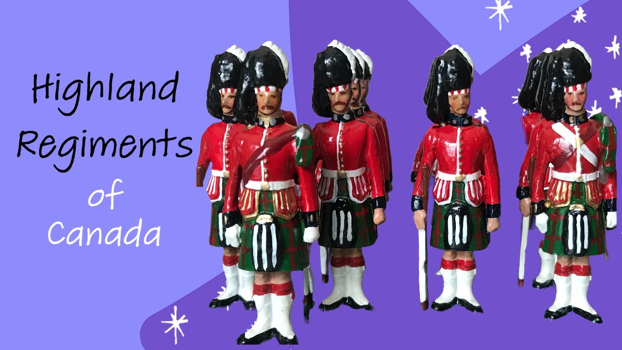 Scott's Soldiers Episode 34 Highland Regiments of Canada - YouTube