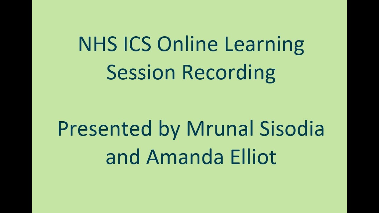 NHS Integrated Care Systems (ICS) online learning session recording ...