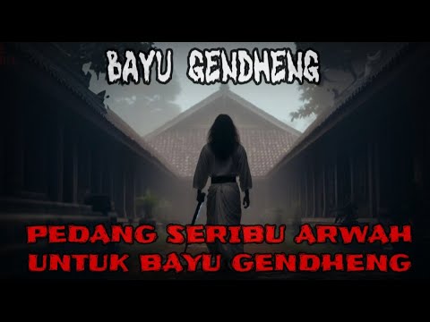 Pedang Seribu Arwah Untuk Bayu Gendheng - YouTube