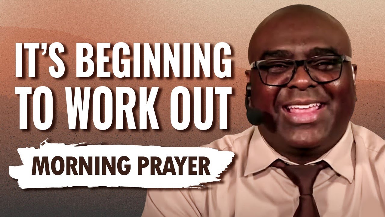 IT'S BEGINNING TO WORK OUT | Motivational Morning Prayer - YouTube