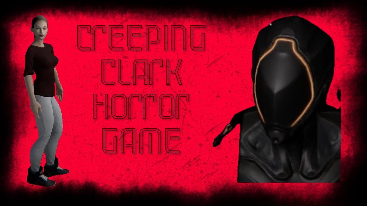 Creeping Clark: Scary Game - YouTube