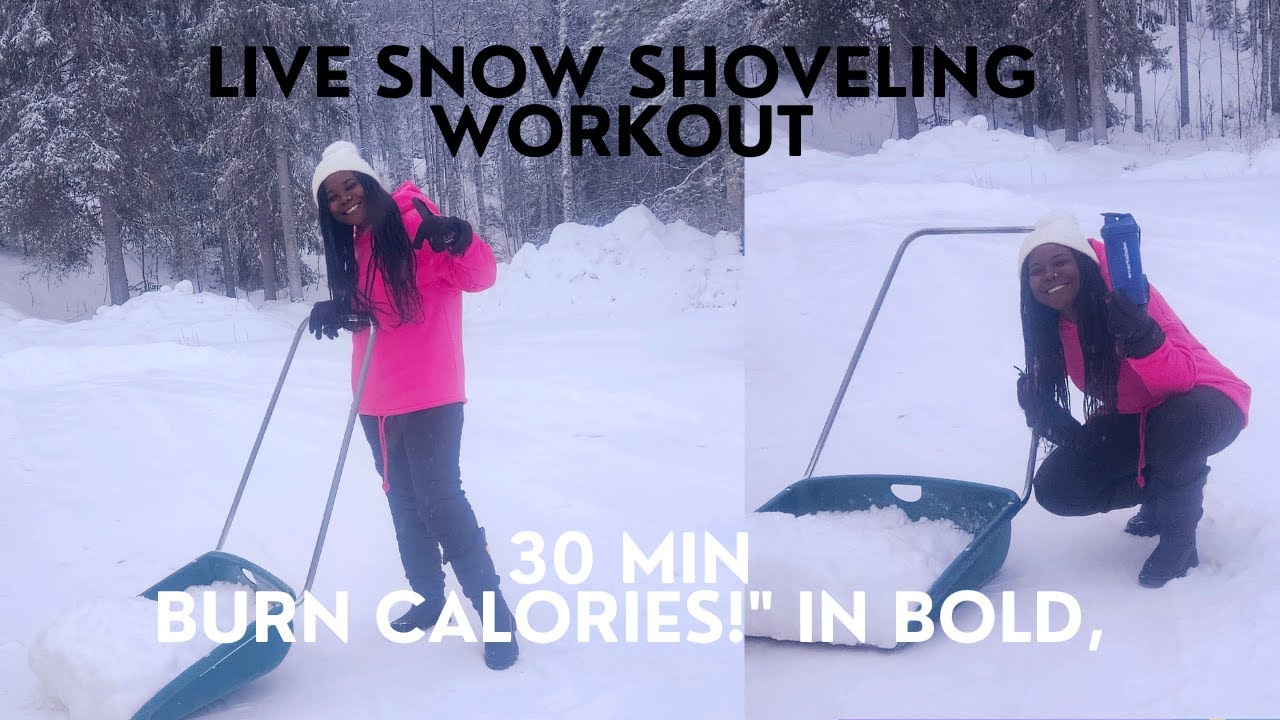 Shovel & Burn: Join My 30-Minute Calorie-Burning Snow Shoveling ...