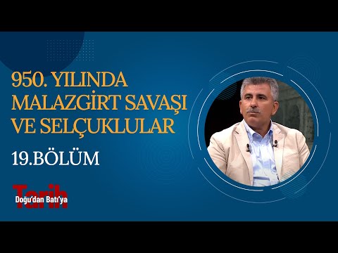 950. Yılında Malazgirt Savaşı ve Selçuklular  | Doğudan Batıya Tarih (19. Bölüm)
