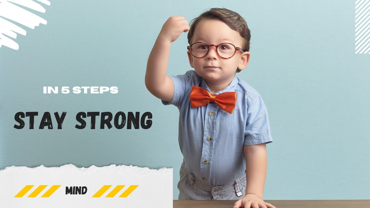 From Struggle to Strength: 5 steps to Build a Strong Mindset - YouTube