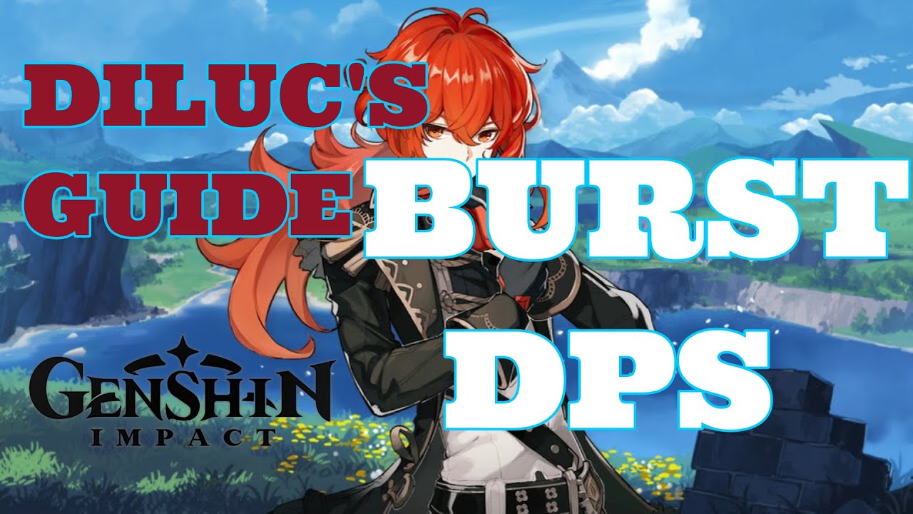 Diluc's DPS/Burst dmg. Guide (Genshin Impact) - YouTube