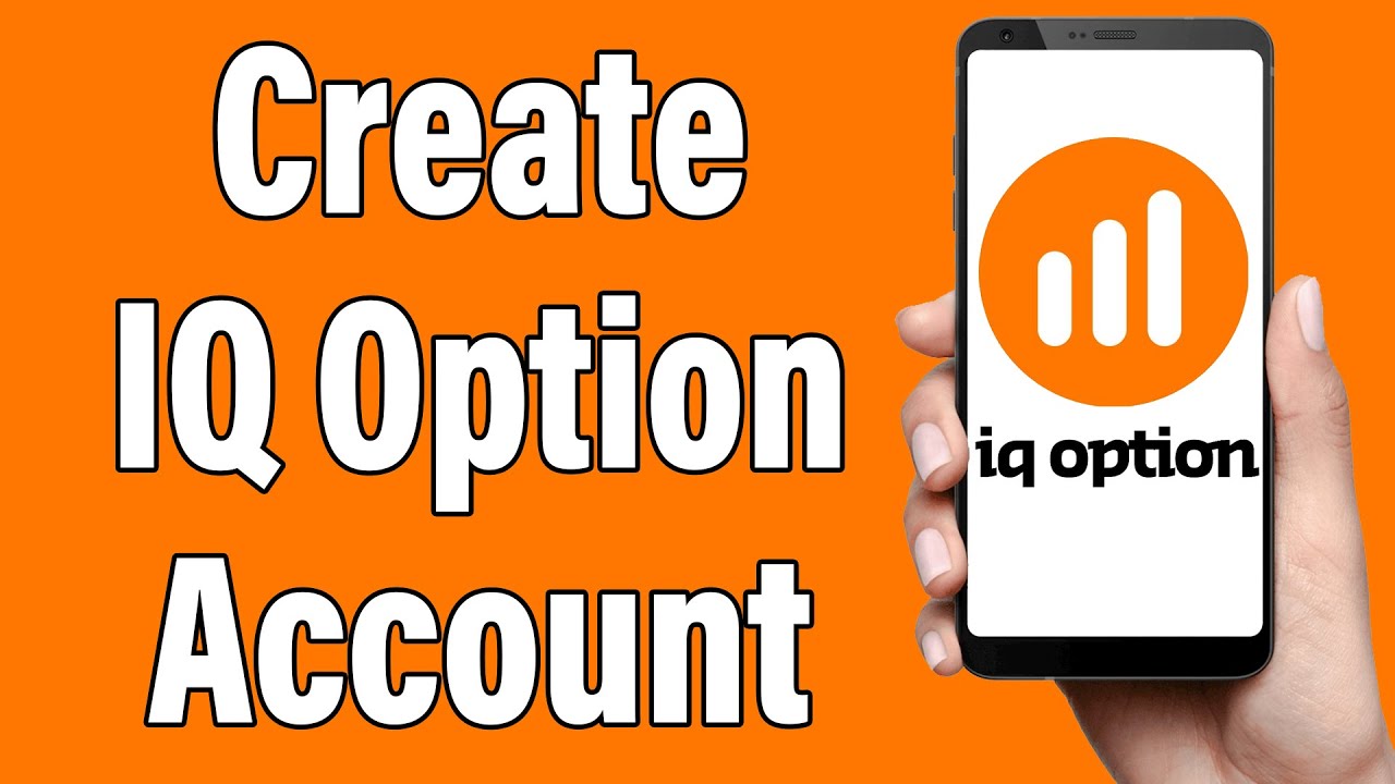 Create A IQ Option Account 2021 | IQ Option App Account Registration ...