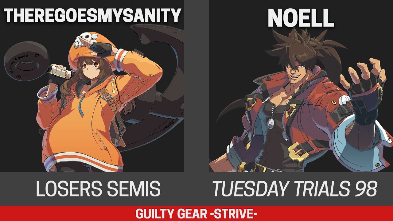 Tuesday Trials 98 GGST Losers Semis - ThereGoesMySanity (May) vs NOELL ...