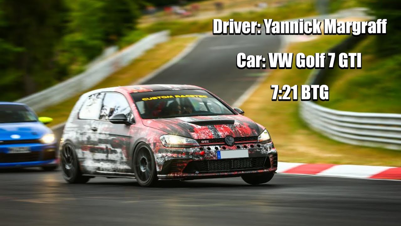 W Golf 7 GTI Custom Racetec BTG 7:21 min lap at Nordschleife - Driver ...