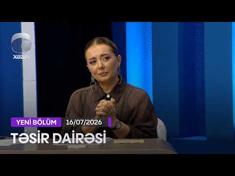 Təsir Dairəsi - 16.07.2026