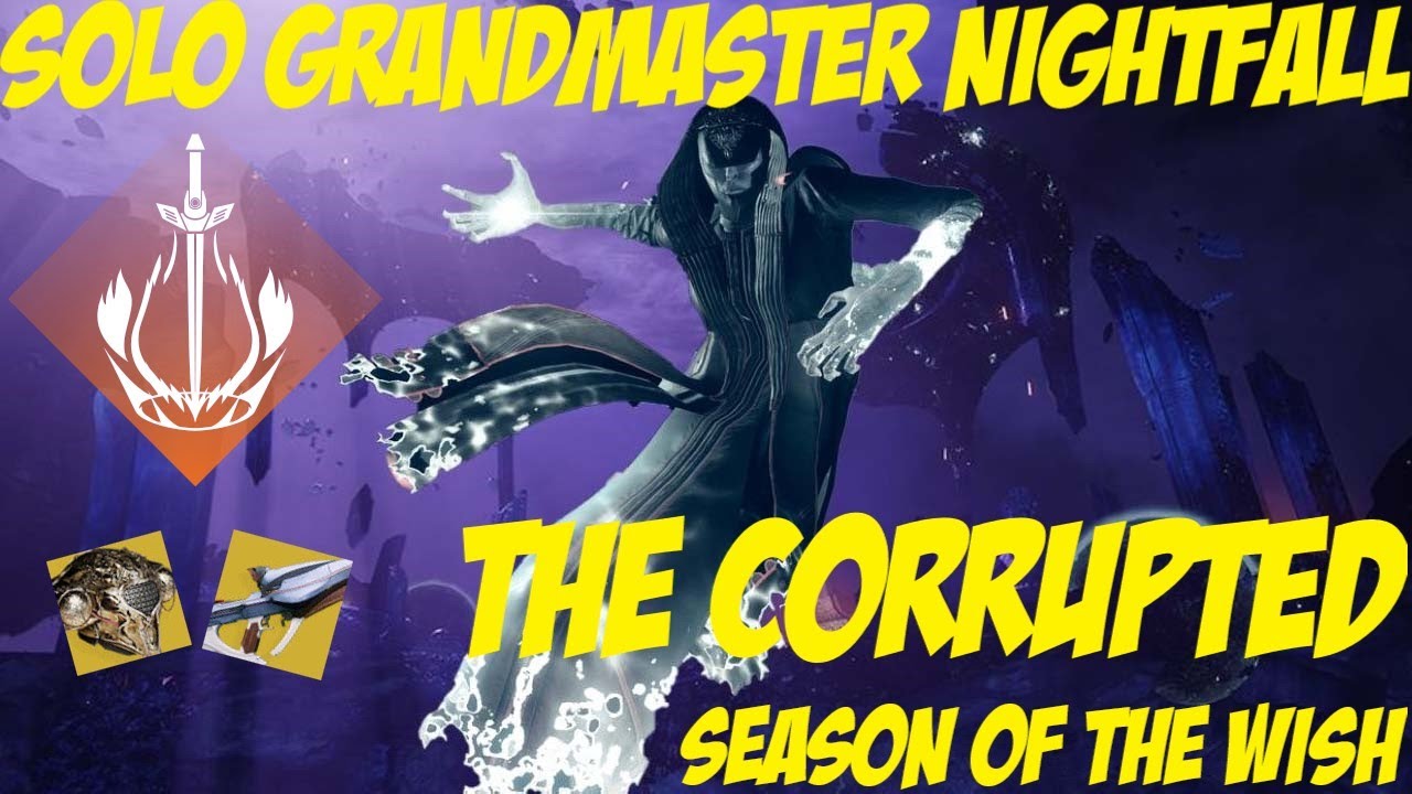 Solo Grandmaster Nightfall - The Corrupted - Solar Warlock [Destiny 2 ...