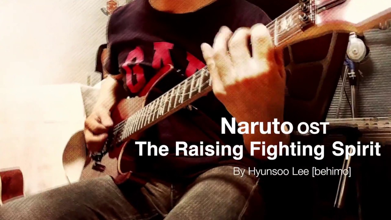 Naruto OST-The Raising Fighting Spirit Guitar Cover (Tabs & Backing ...