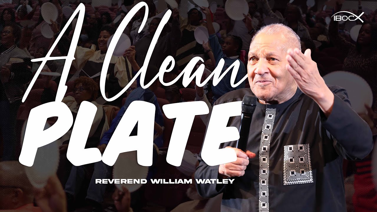 12.29.24 | A Clean Plate | Rev. William Watley - YouTube