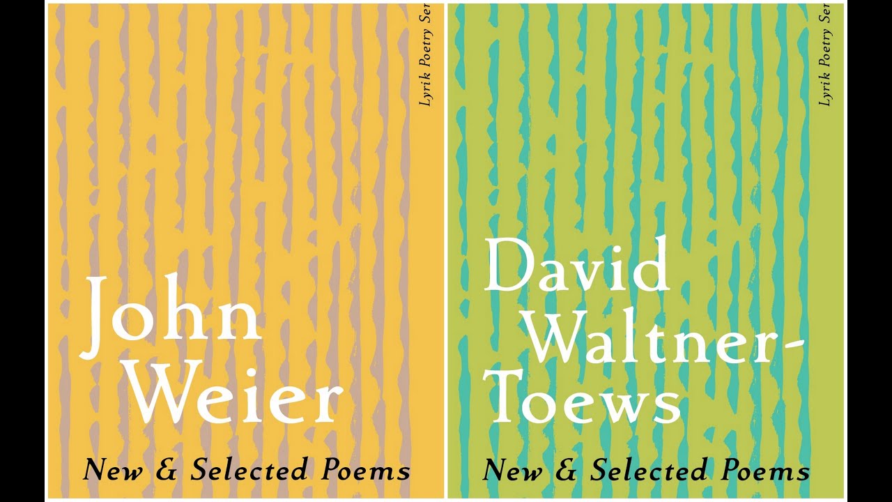 John Weier & David Waltner-Toews Dual Book Launch (Lyrik Poetry Series ...