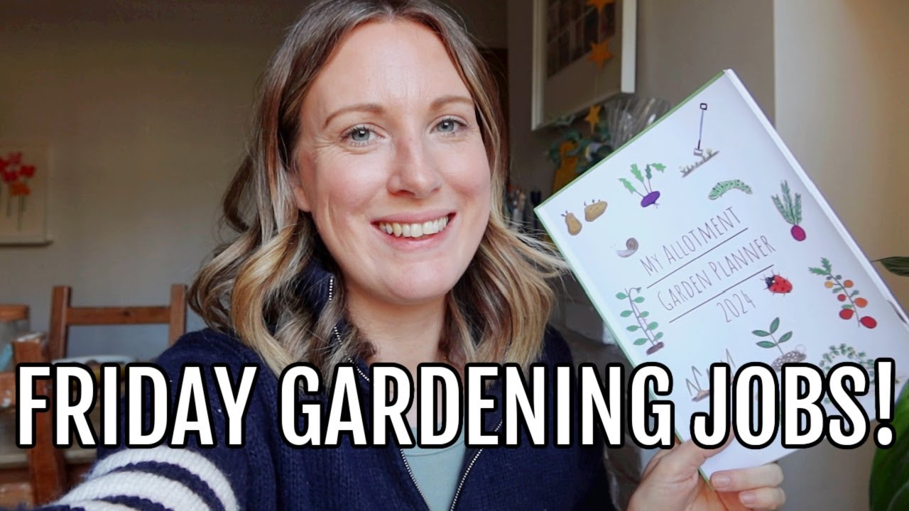 FRIDAY GARDENING JOBS / - YouTube