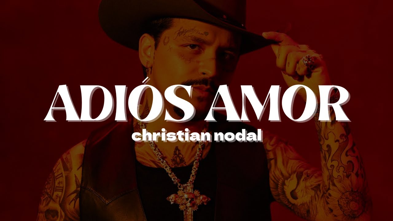 Christian Nodal - Adiós Amor | Letra - YouTube