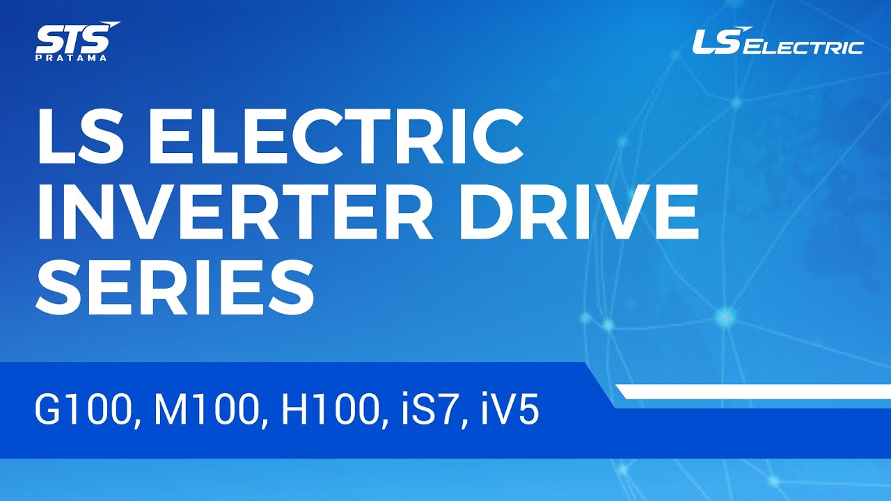 LS ELECTRIC DRIVE SERIES G100, M100, H100, iS7, iV5 - YouTube