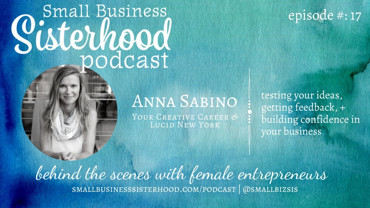 Podcast Ep#17 with Anna Sabino - testing your ideas and building ...