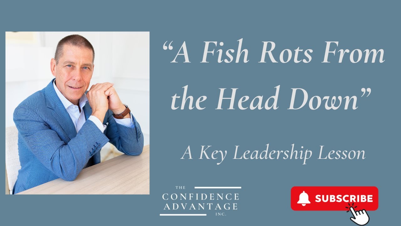 A key leadership lesson - "A fish rots from the head down" - YouTube