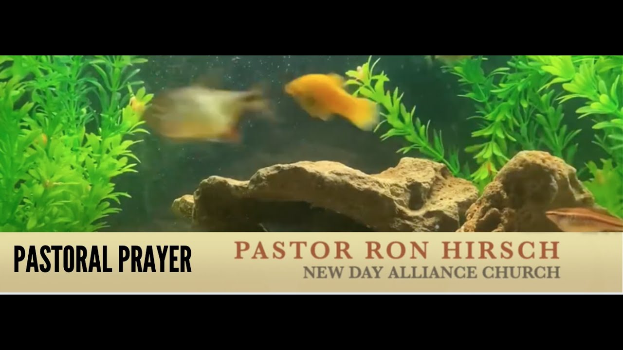 Pastoral Prayer- Pastor Ron Hirsch - YouTube