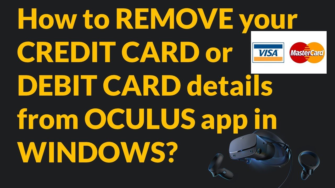 How To REMOVE Your CREDIT CARD Or DEBIT CARD Details From OCULUS App In how-to-remove-your-credit-card-or-debit-card-details-from-oculus-app-in