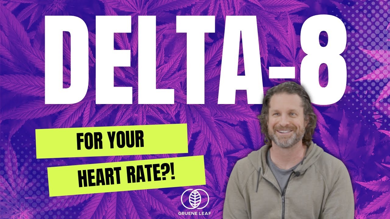 DELTA-8 FOR YOUR HEART RATE?! - YouTube