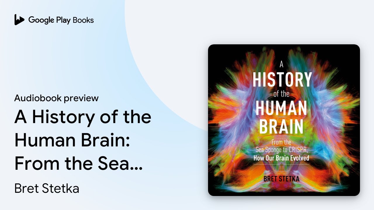 A History of the Human Brain: From the Sea… by Bret Stetka · Audiobook ...