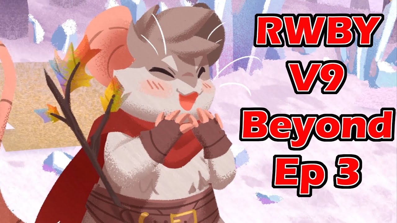 RWBY Volume 9 Beyond Episode 3 Review - Somewhat of a Journey - YouTube