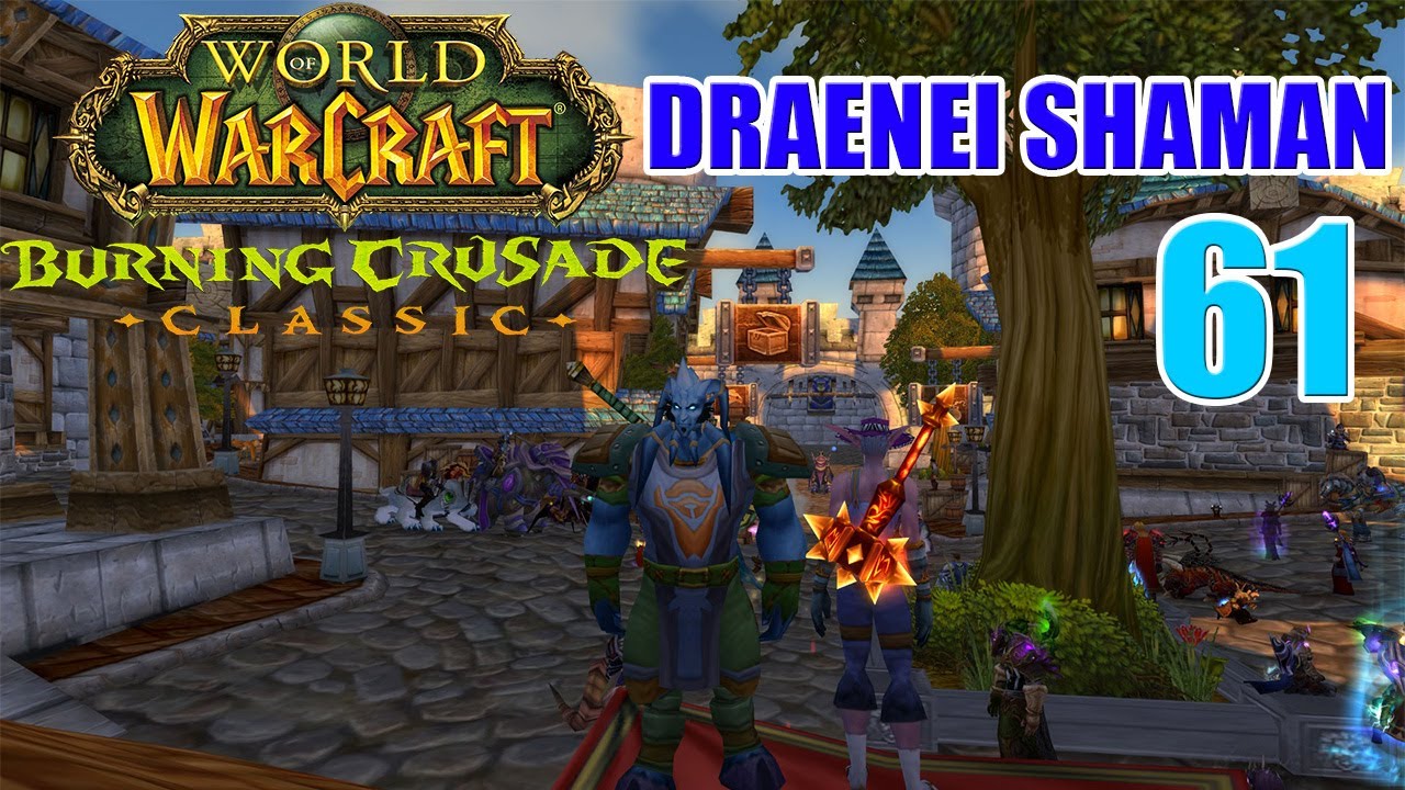 Let's Play WoW - TBC Classic - Draenei Shaman - Part 61 | Level 30 ...
