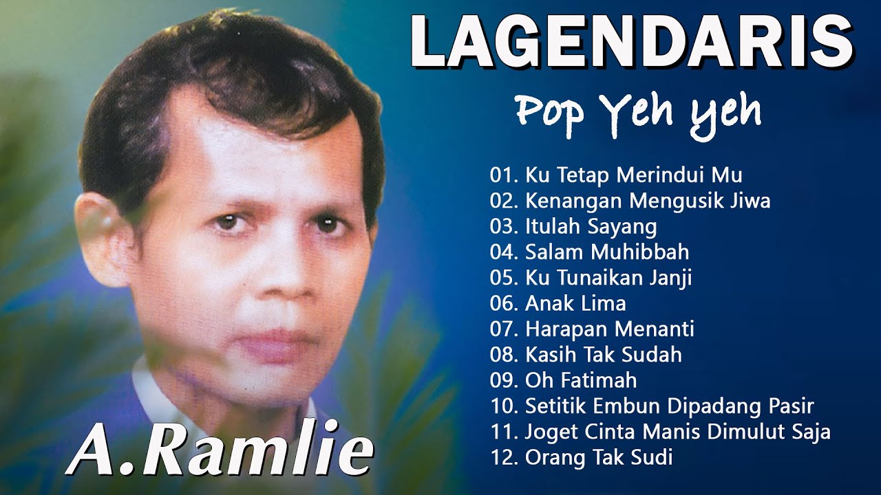 15 LAGU LAGU KENANGAN ABADI A.RAMLIE Kenangan Mengusik Jiwa - YouTube