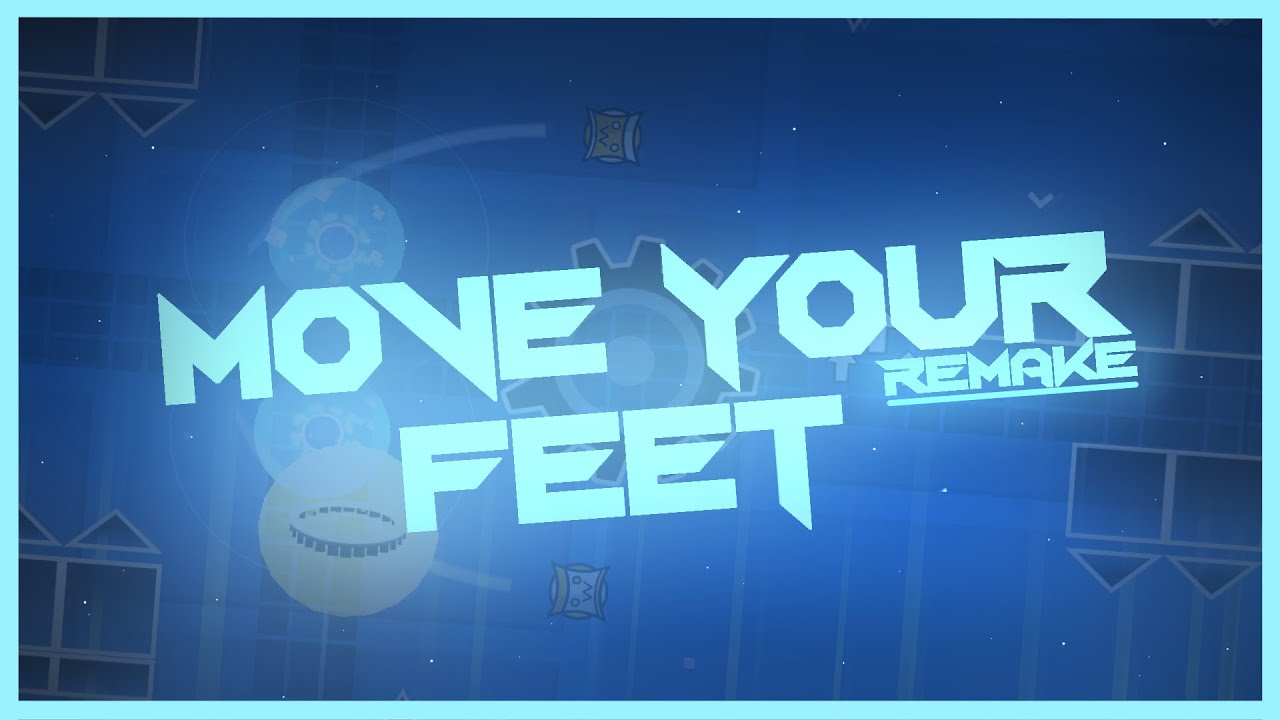"Move Your Feet" (Remake) By AgosGF (me) || Geometry Dash 2.11 - YouTube
