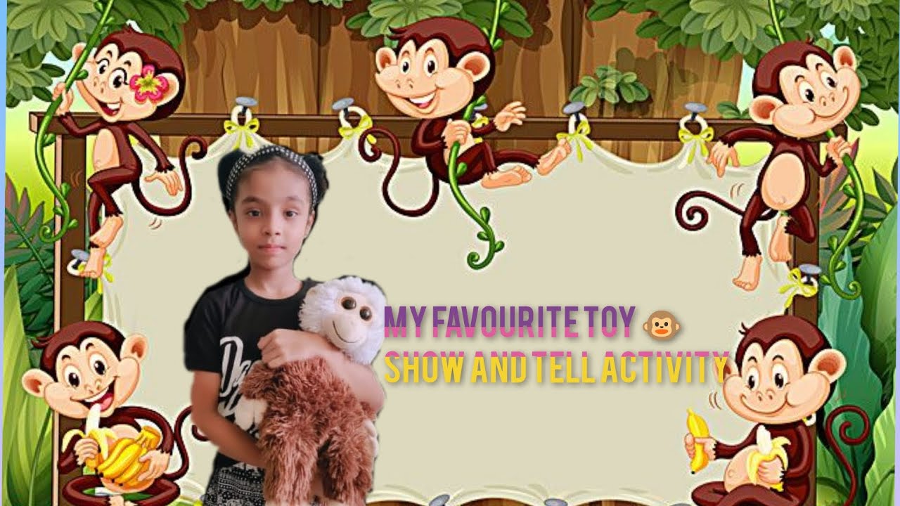 My Favourite Toy - Monkey / Show and Tell activity / My Favourite Toy ...