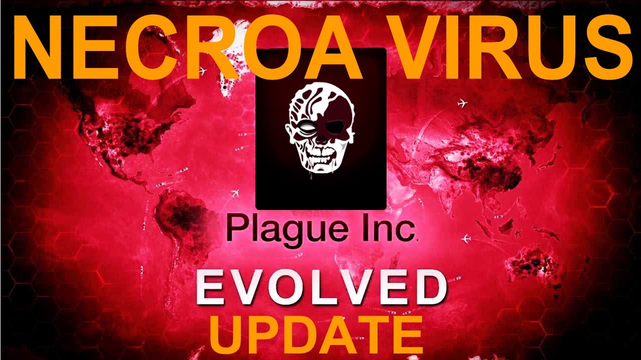 Plague Inc. Evolved: Necroa Virus Update - YouTube