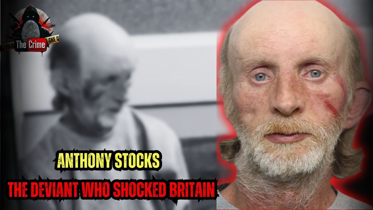 Anthony Stocks Case : The Deviant Who Shocked Britain | THE CRIME - YouTube