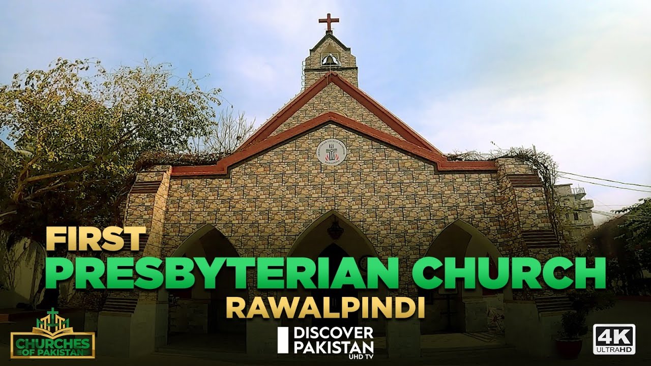 Exploring the Rich Heritage of First Presbyterian Church, Rawalpindi ...