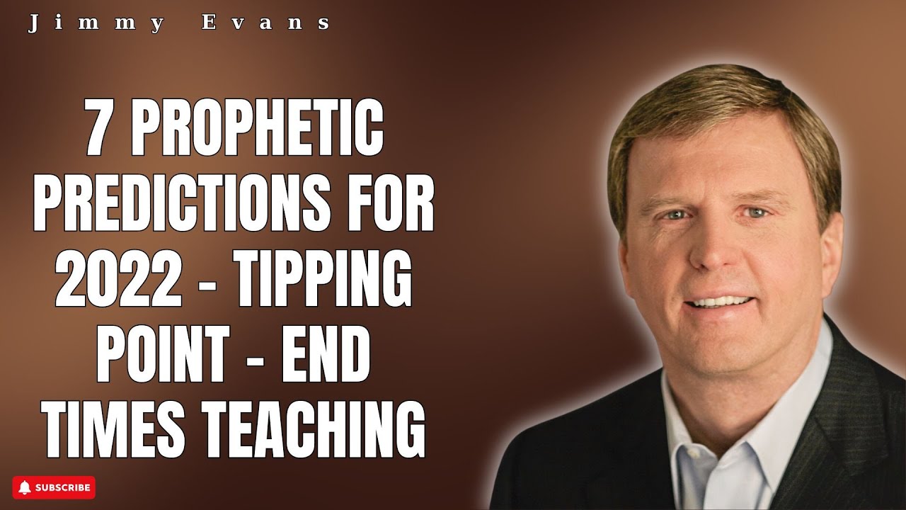 God's Light - 7 Prophetic Predictions for 2022 - Tipping Point - End Times Teaching | Jimmy ...