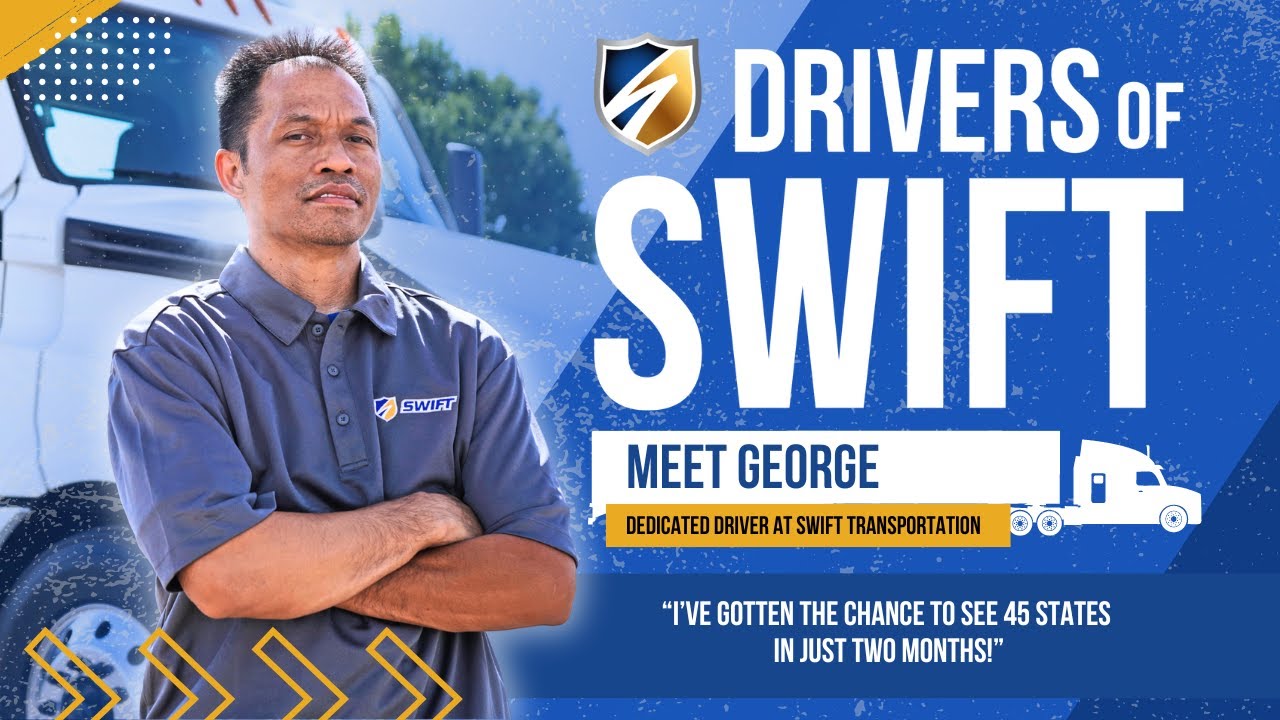 Drivers of Swift | Meet George: Dedicated Driver at Swift ...
